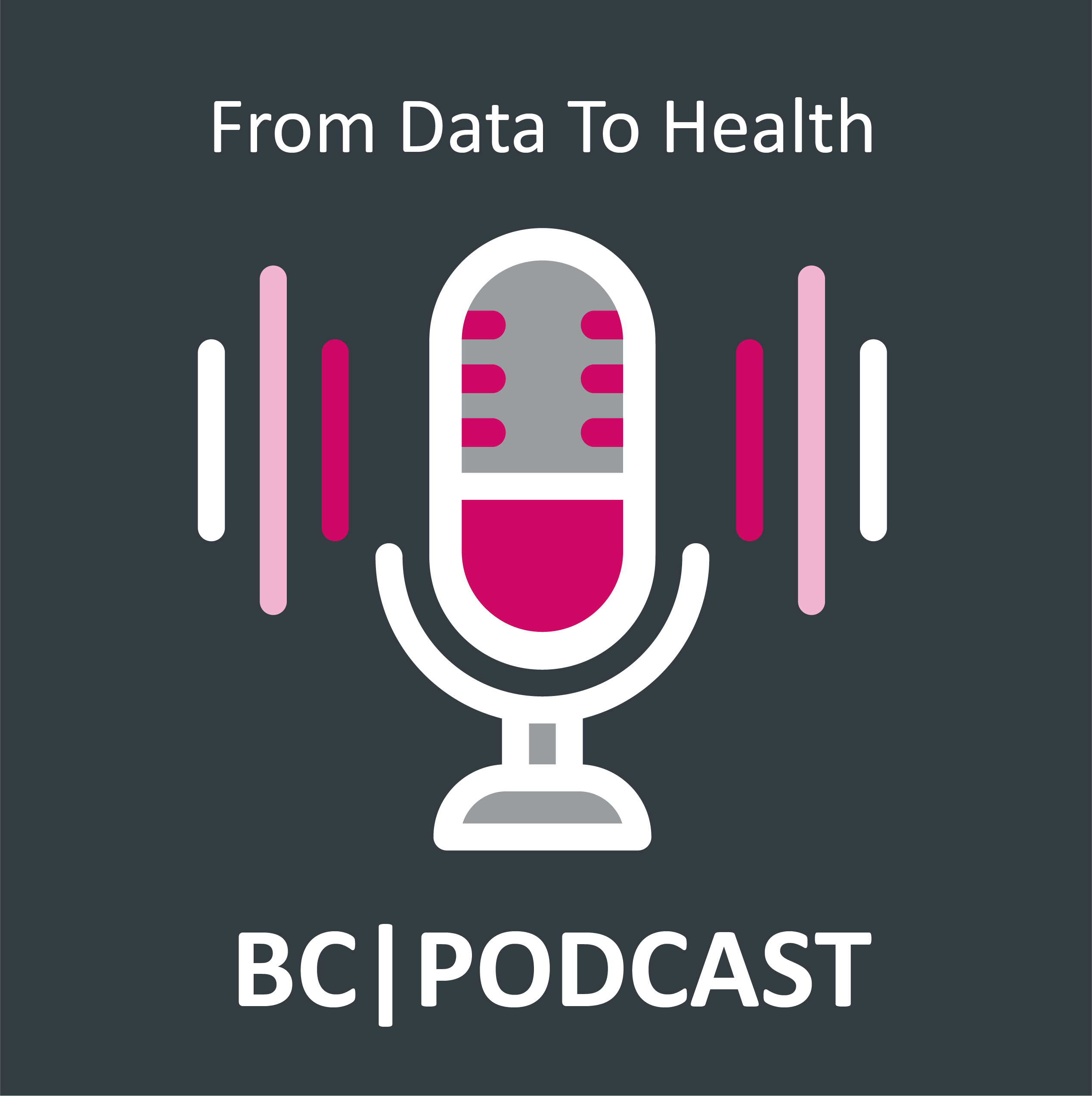 BC Platforms' Podcast Series: From Data To Health